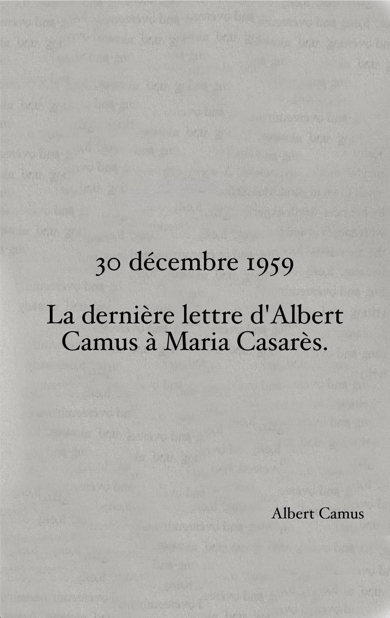 La dernière lettre d'Albert Camus à Maria Casarès. - Tribune Juive