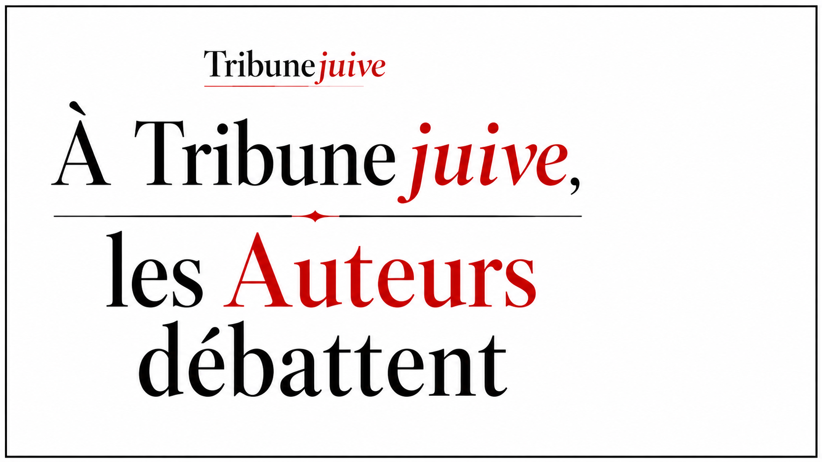 Bouleversement ô combien salutaire. Par Meir Ben Hayoun - Tribune Juive