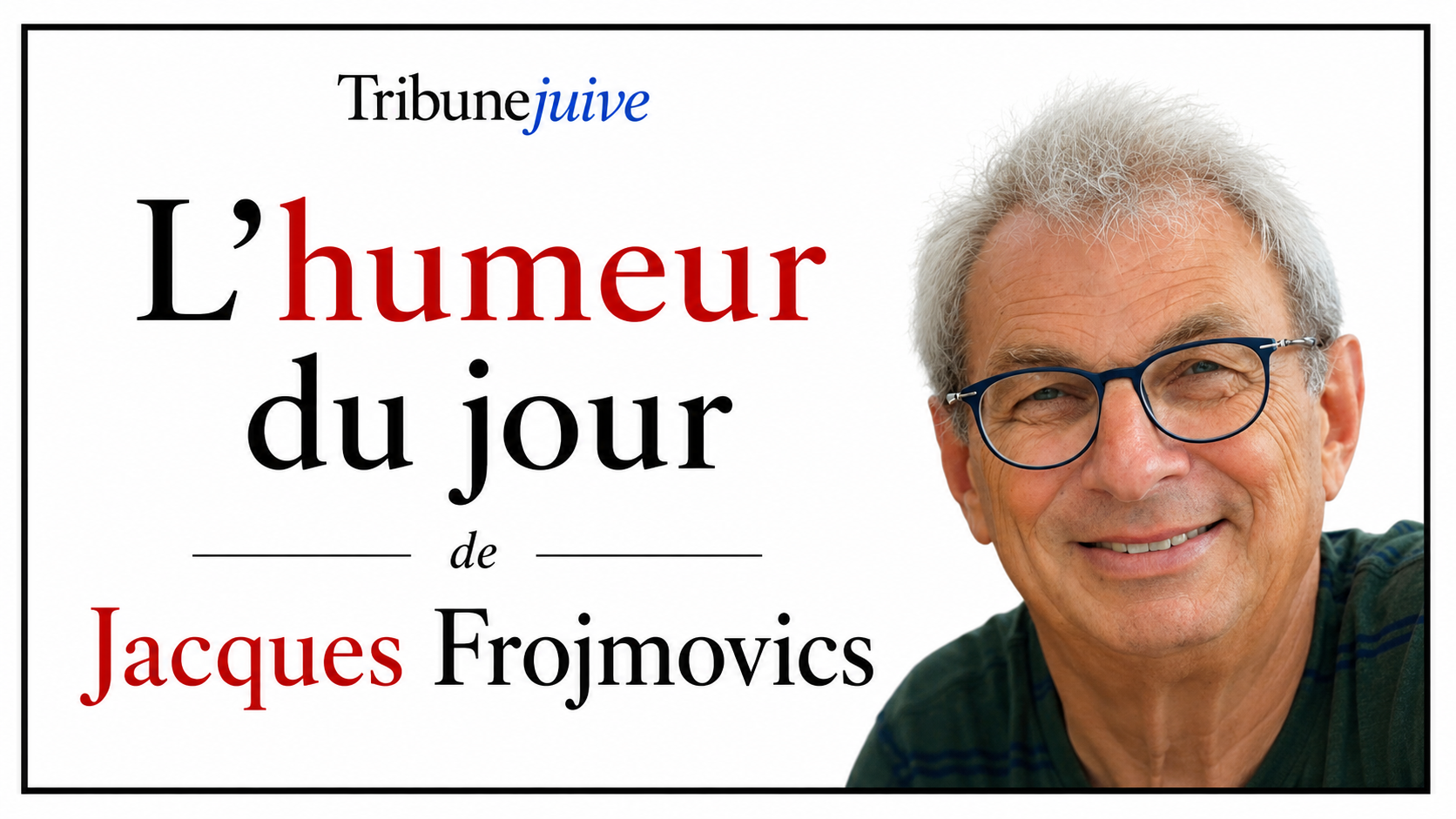 La Posture. L'Humeur du jour de Jacques Frojmovics - Tribune Juive